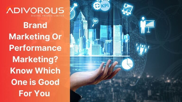 Brand Marketing or Performance Marketing? Which is Better?